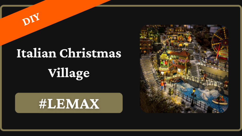 Lemax Italian Christmas Village DIY Tutorial – Mike's Christmas Village
